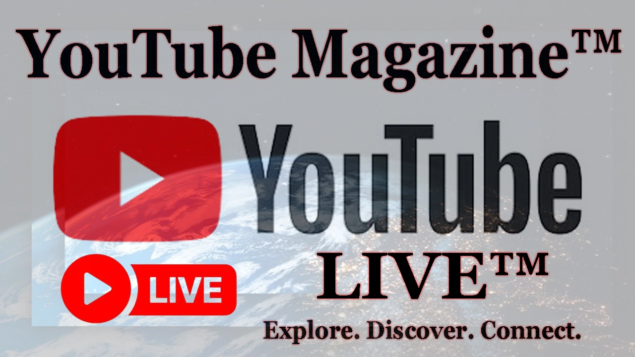 Live | YouTube Magazine